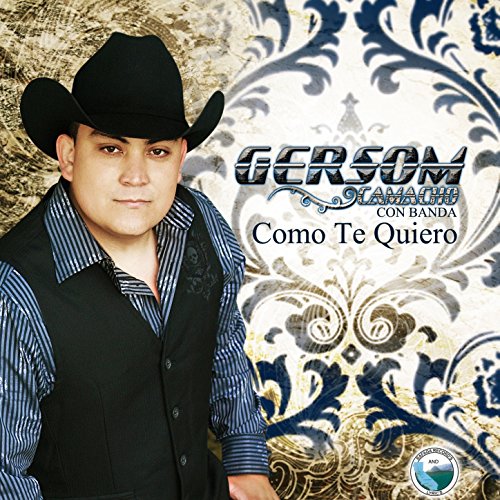 Amazon MusicでGersom CamachoのComo Te Quieroを再生する