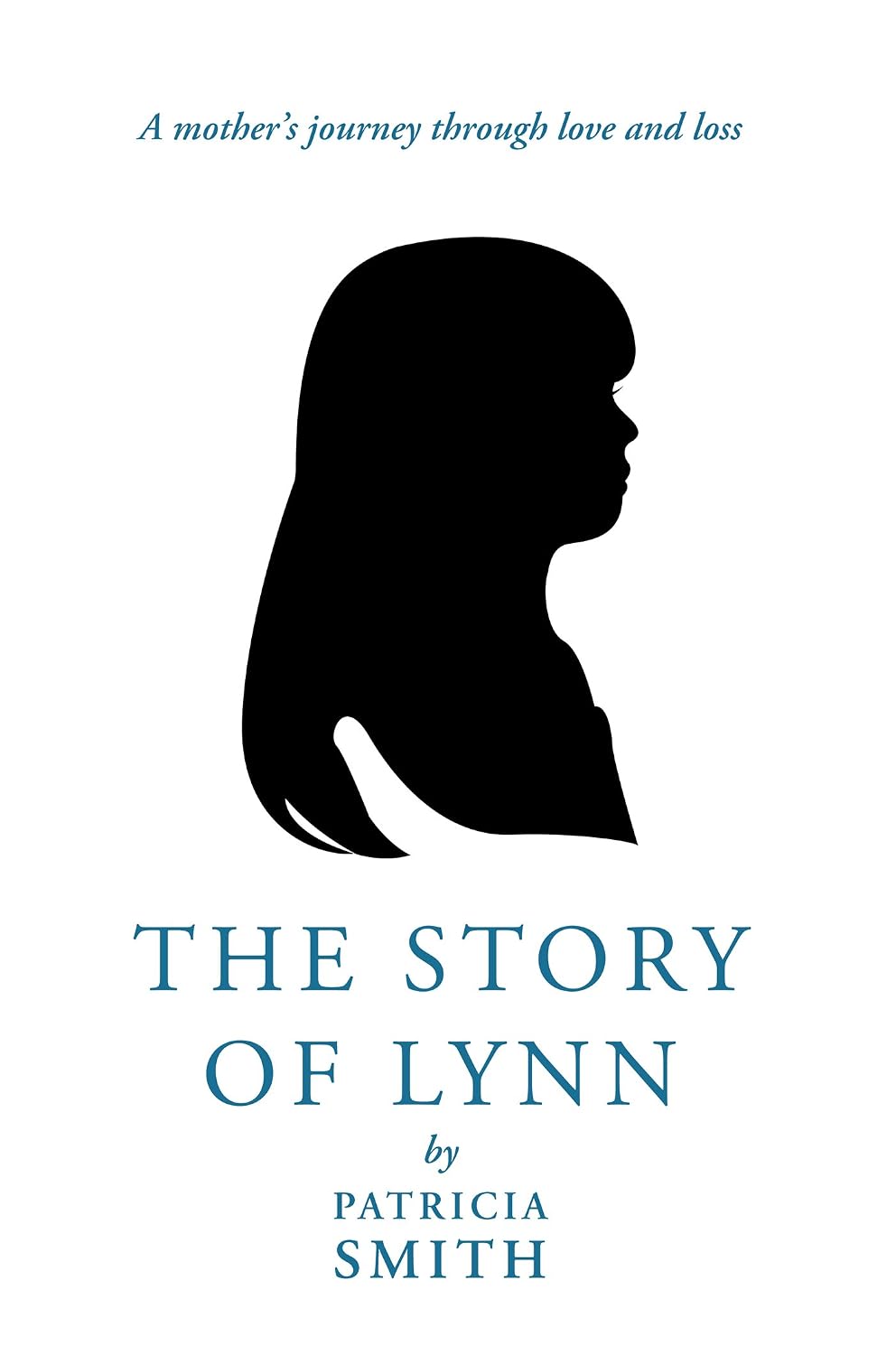 Amazon.com: The Story of Lynn: A Mother's Journey Through Love and Loss ...