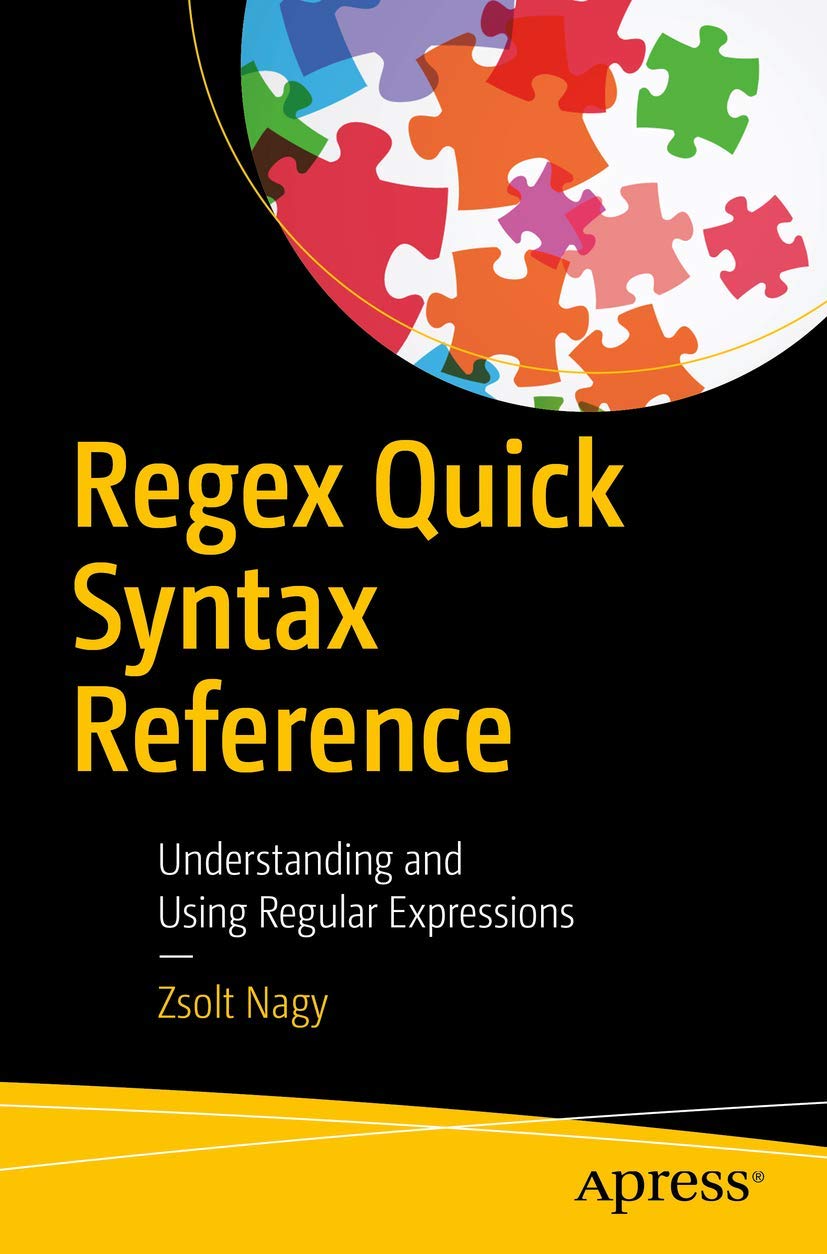 Snapklik.com : Regex Quick Syntax Reference: Understanding And Using Regular Expressions