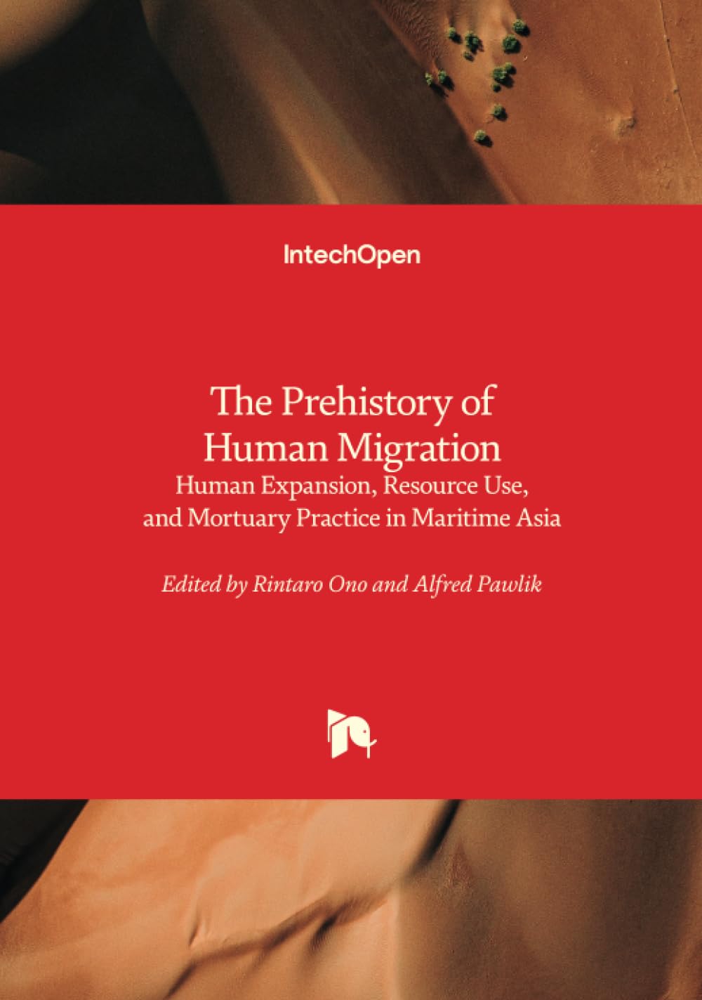 Buy The Prehistory of Human Migration: Human Expansion, Resource Use, and Mortuary Practice in ...