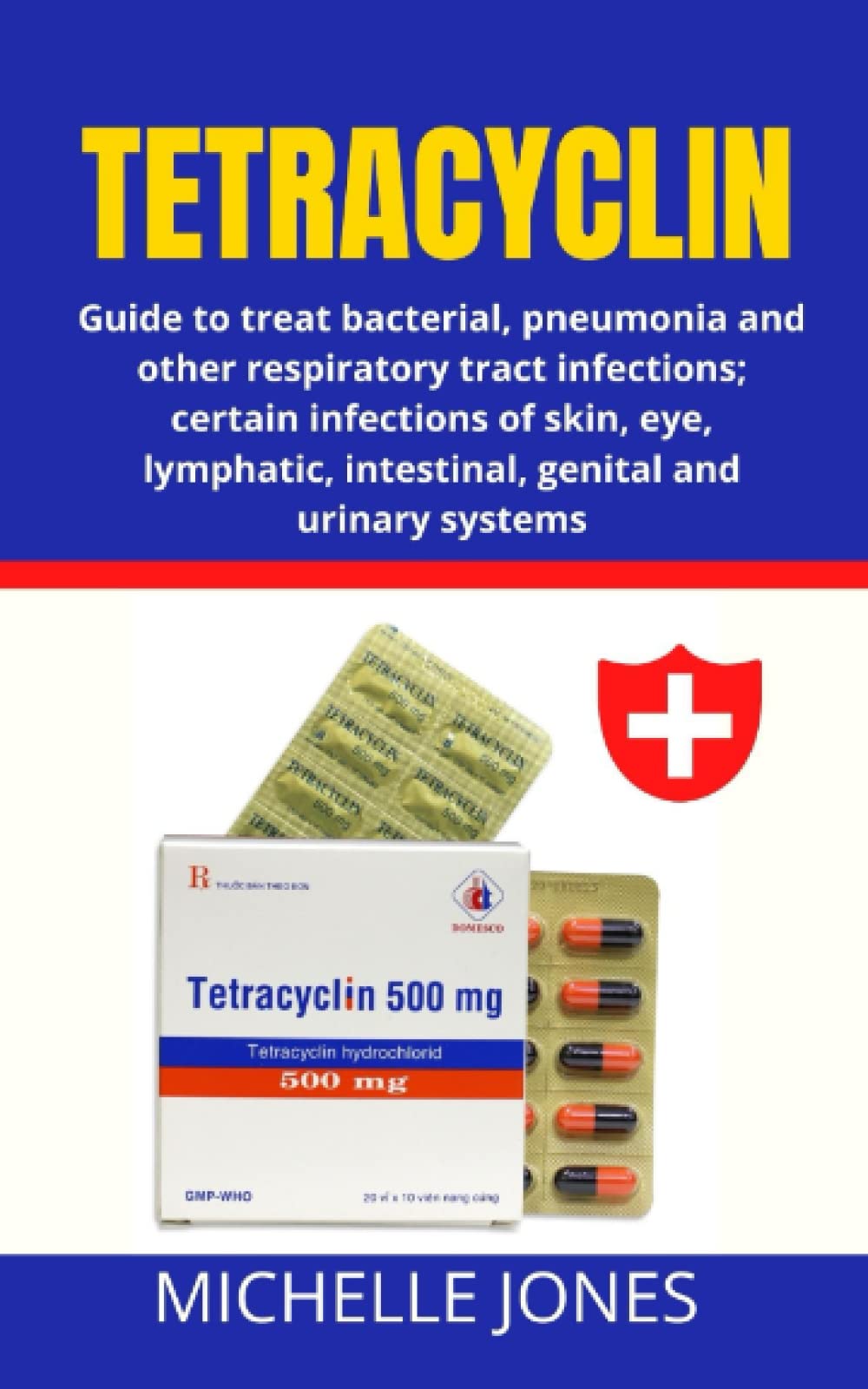 Buy TETRACYCLIN: Guide to treat bacterial, pneumonia and other ...