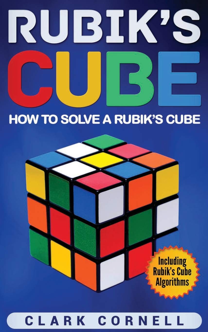 Rubik's Cube: How to Solve a Rubik's Cube, Including Rubik's Cube ...