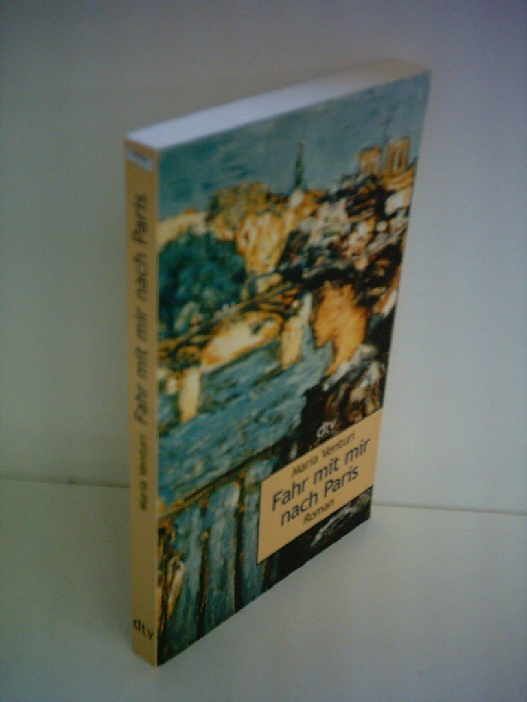 Maria Venturi: Fahr mit mir nach Paris : VENTURI, MARIA: Amazon.de: Bücher