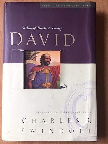 David: A Man of Passion & Destiny (Great Lives from God's Words, Volume ...