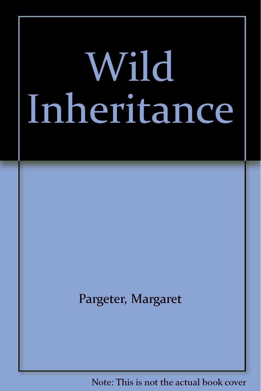 Wild Inheritance: Margaret Pargeter: 9780263091861: Amazon.com: Books