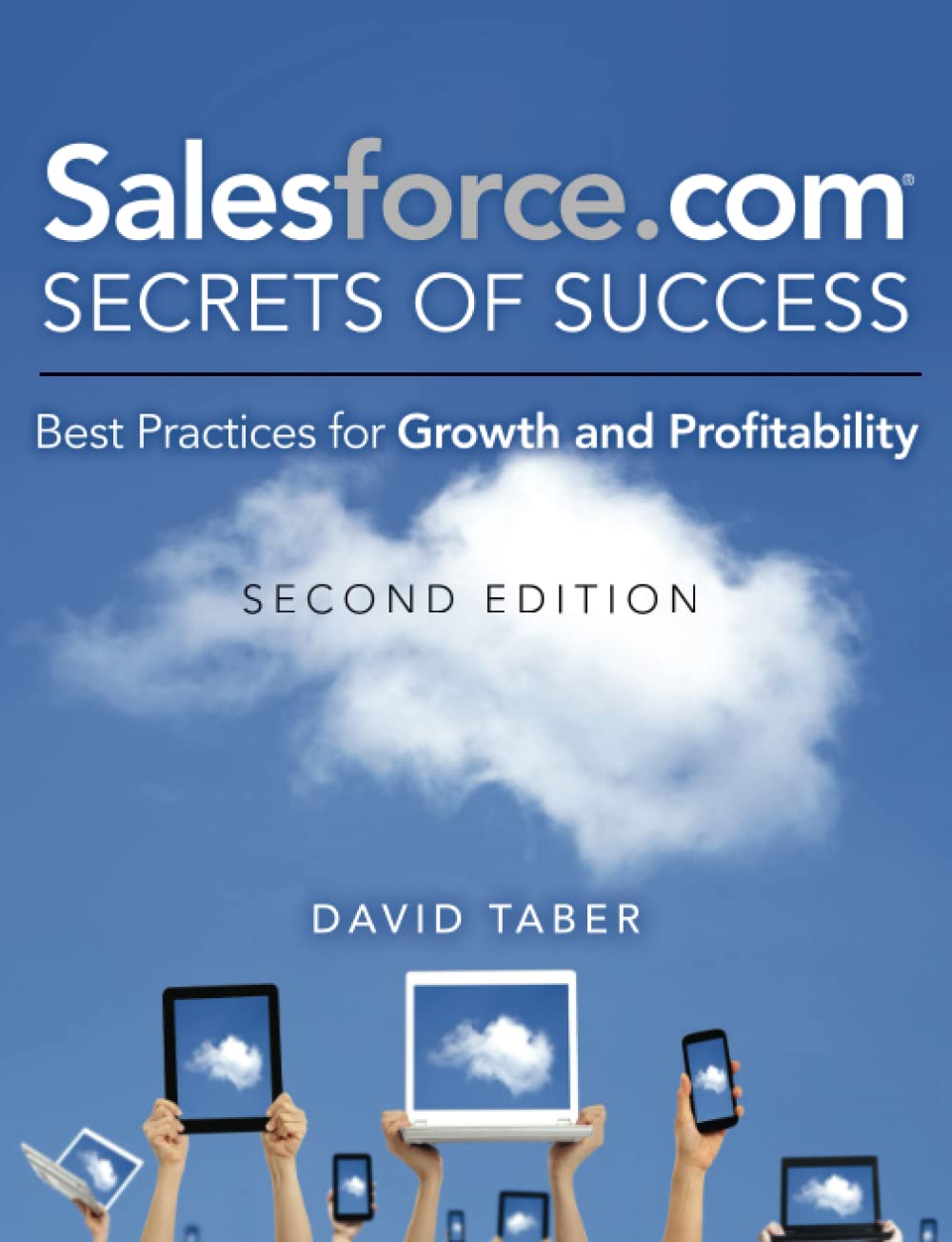 Salesforce.com Secrets of Success: Best Practices for Growth and ...