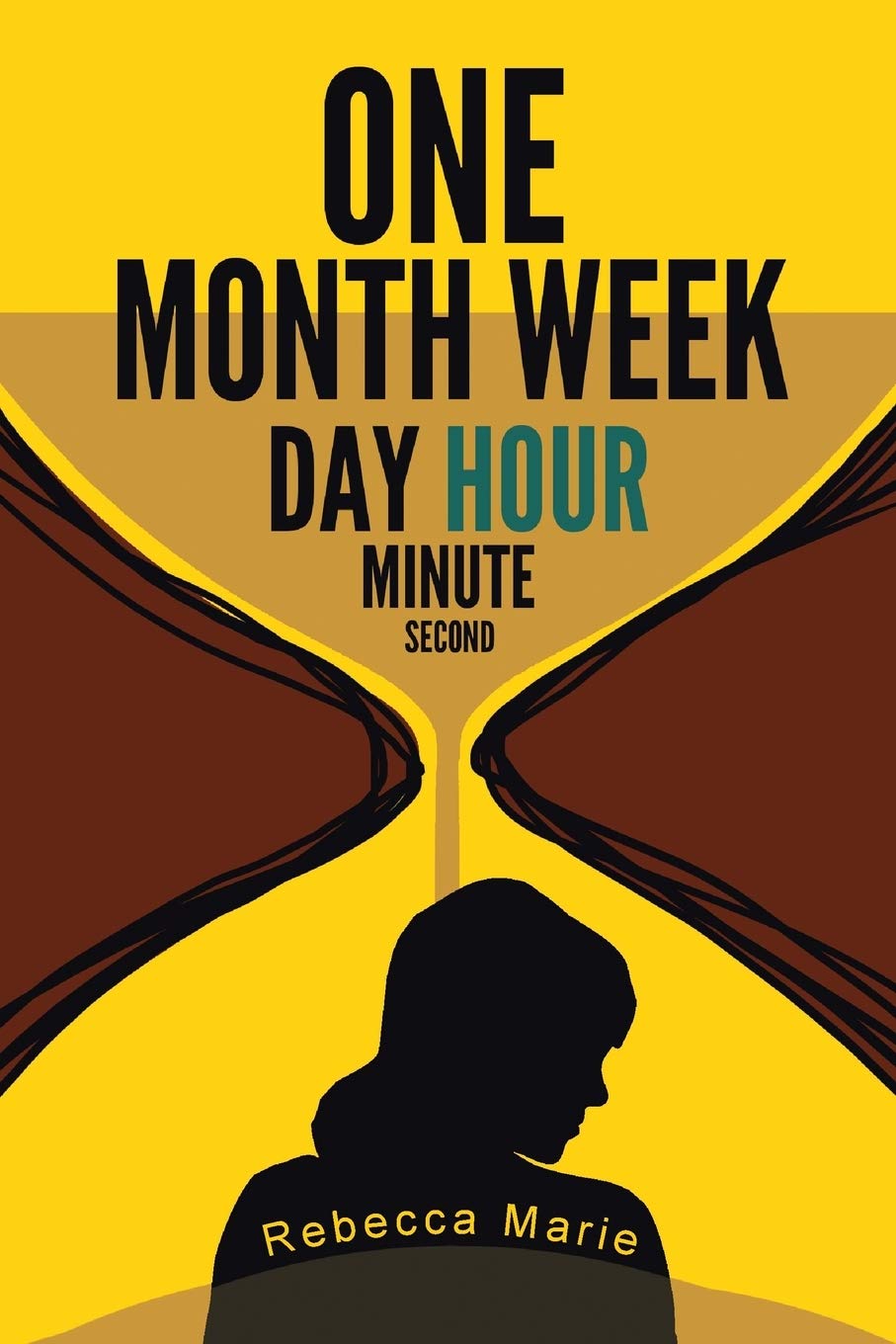 One Month Week Day Hour Minute Second: Marie, Rebecca: 9781491735244 ...