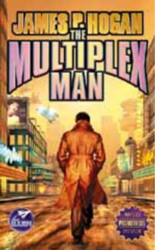 The Multiplex Man: James P. Hogan: 9780671578190: Amazon.com: Books