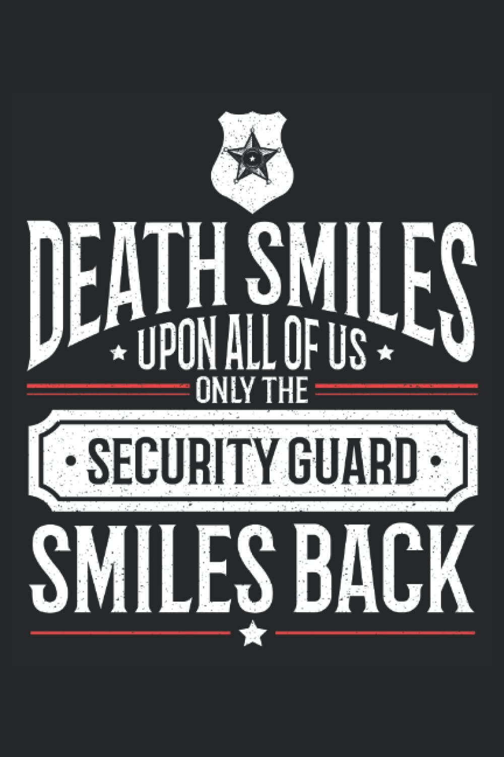 Death Smiles Upon All Of Us, Only The Security Guard Smiles Back ...
