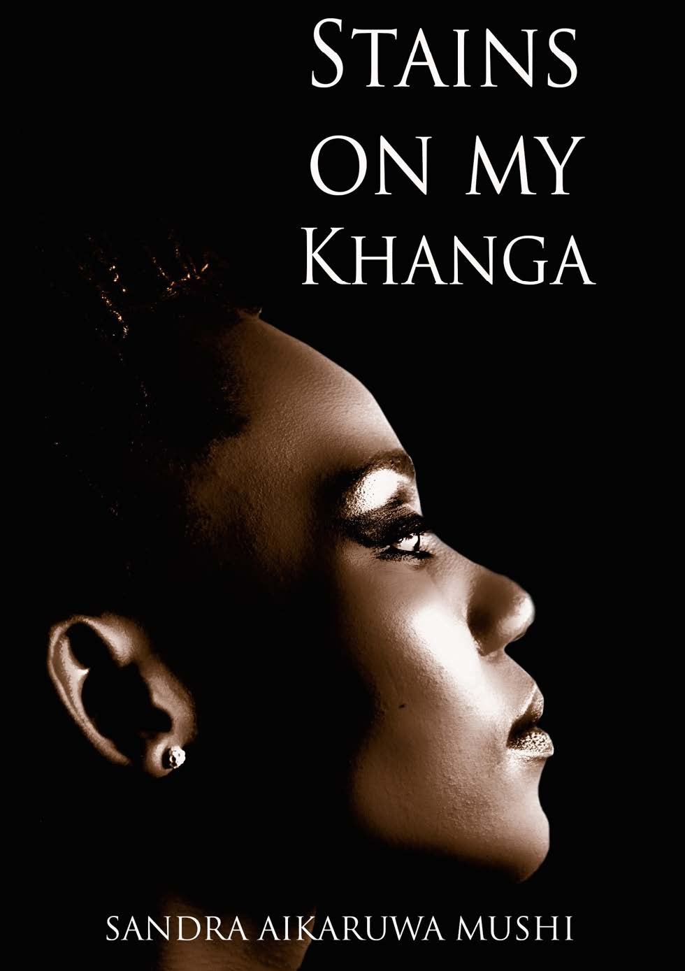 Amazon.com: Stains on My Khanga eBook : Mushi, Sandra, Mnthali, Luso ...