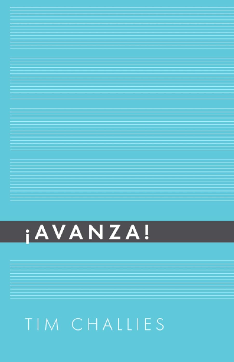 Amazon.com: ¡Avanza! (Tim Challies en Español) (Spanish Edition ...