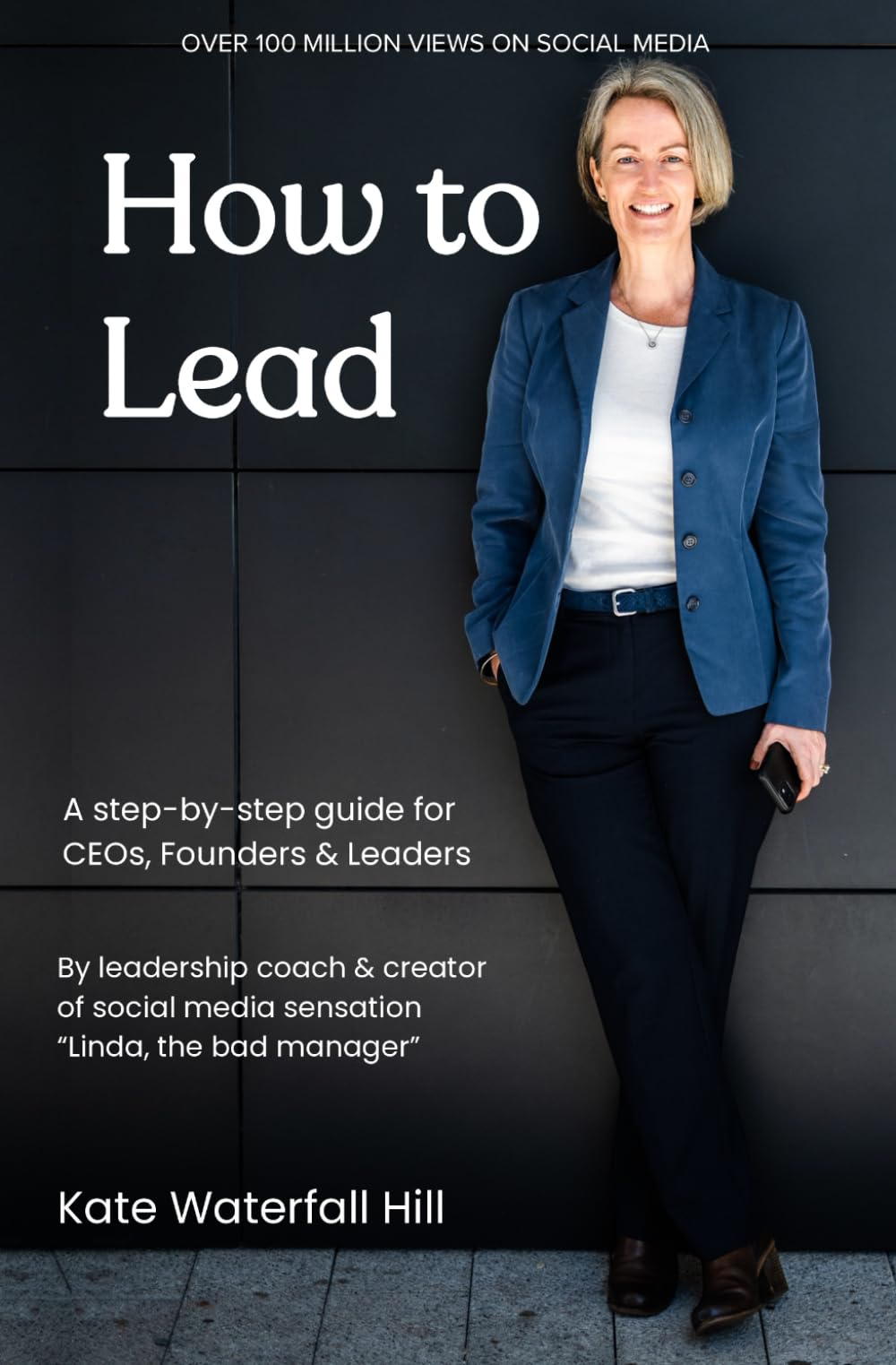 How to Lead: A step-by-step guide for CEOs, Founders & Leaders by the ...