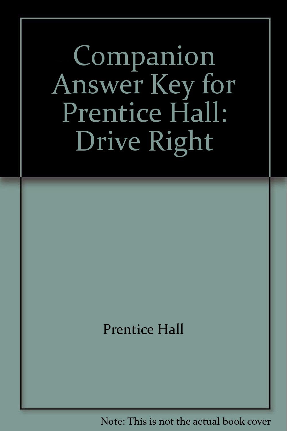 Companion Answer Key for Prentice Hall: Drive Right: Prentice Hall ...