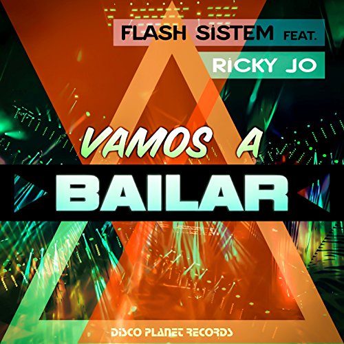 Vamos a Bailar (feat. Ricky Jo) by Flash Sistem on Amazon Music ...