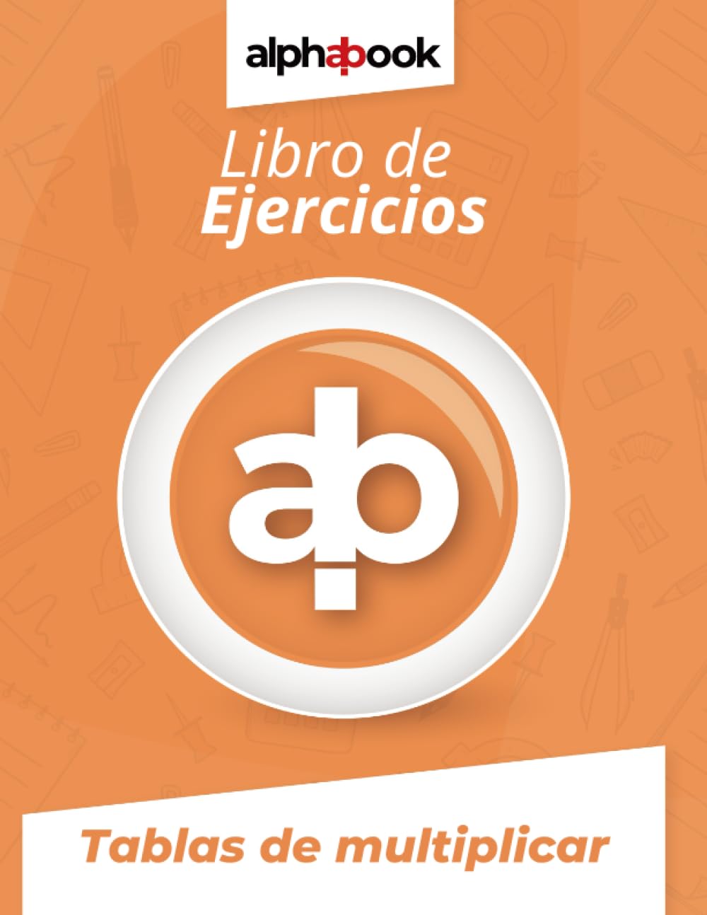Libro de ejercicios Tablas de Multiplicar: Libro de entrenamiento para ...