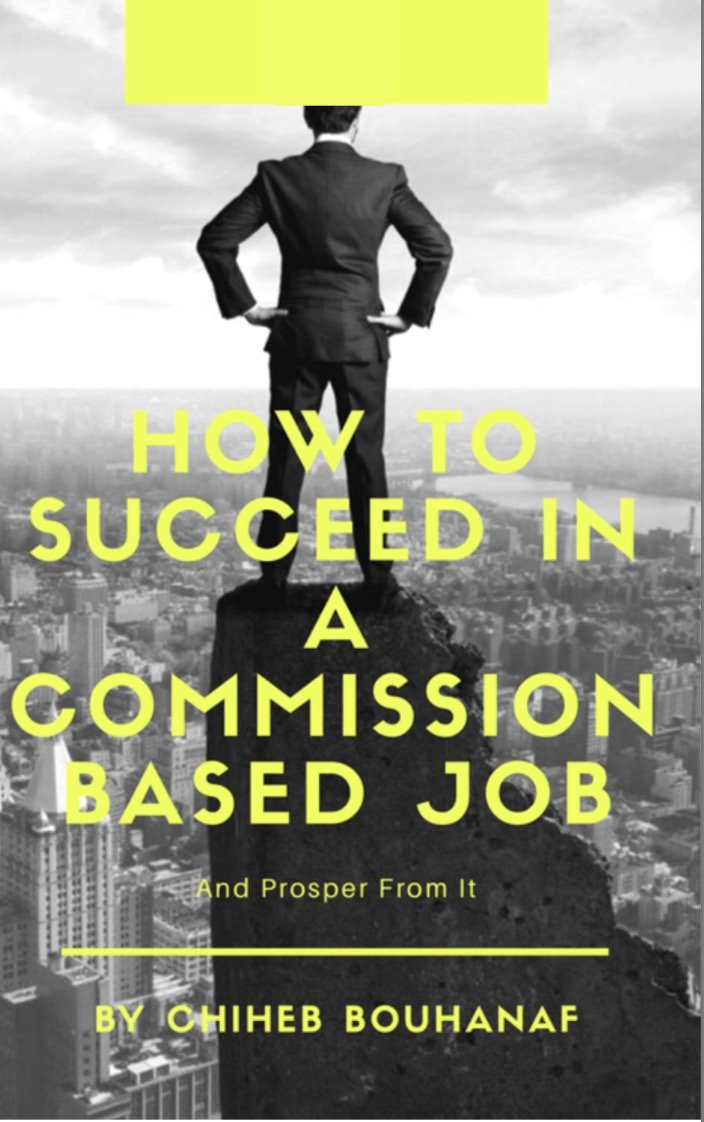 How To Succeed In A Commission Based Job: And Prosper From it eBook ...