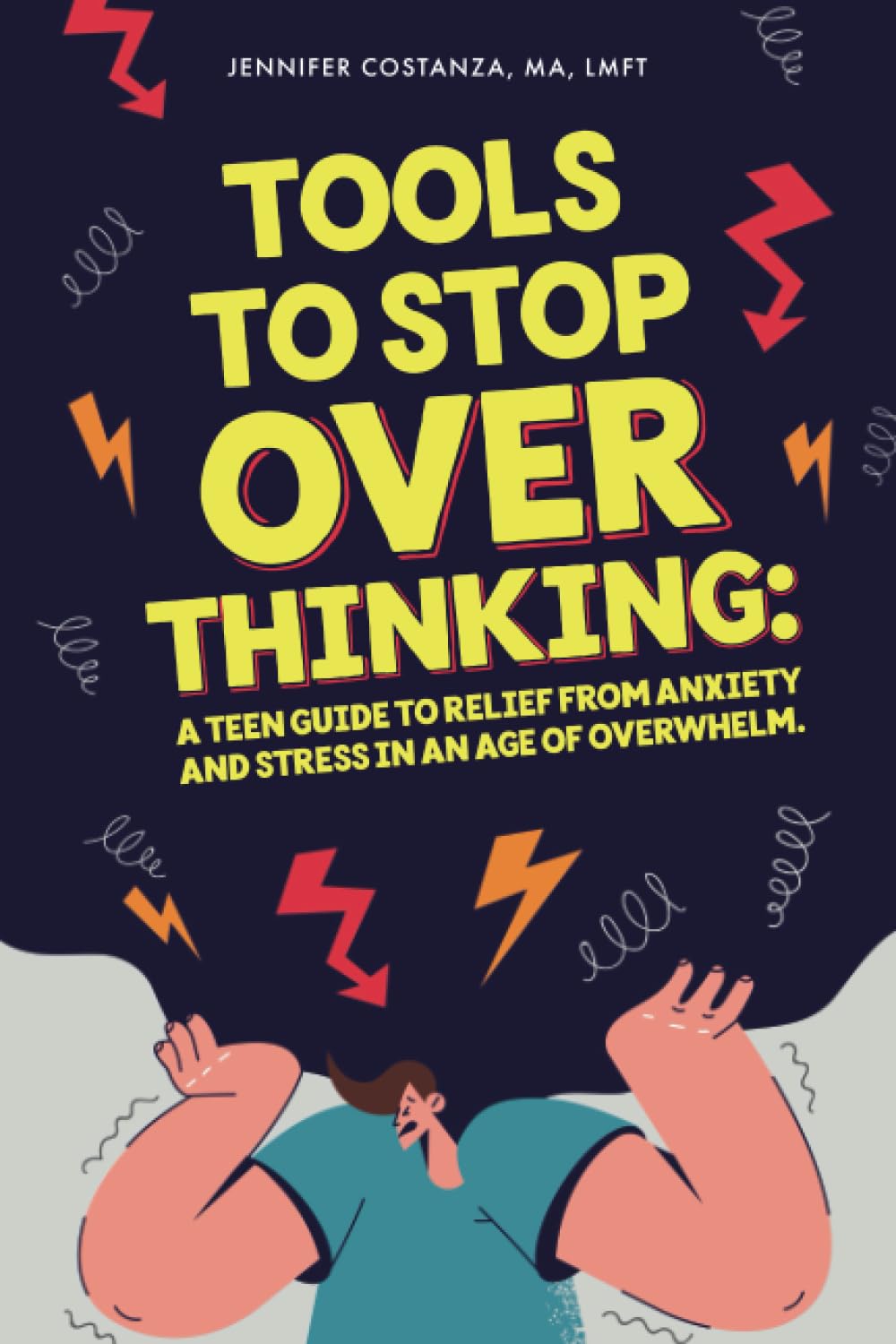 Tools to Stop Overthinking: A Teen Guide to Relief From Anxiety and ...