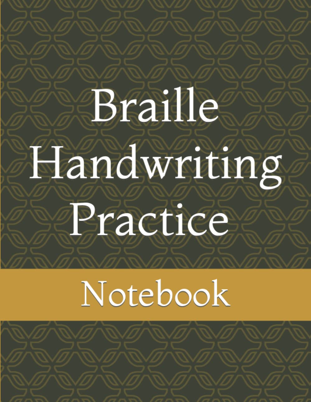 Braille Handwriting Practice: Workbook for the sighted to practice ...
