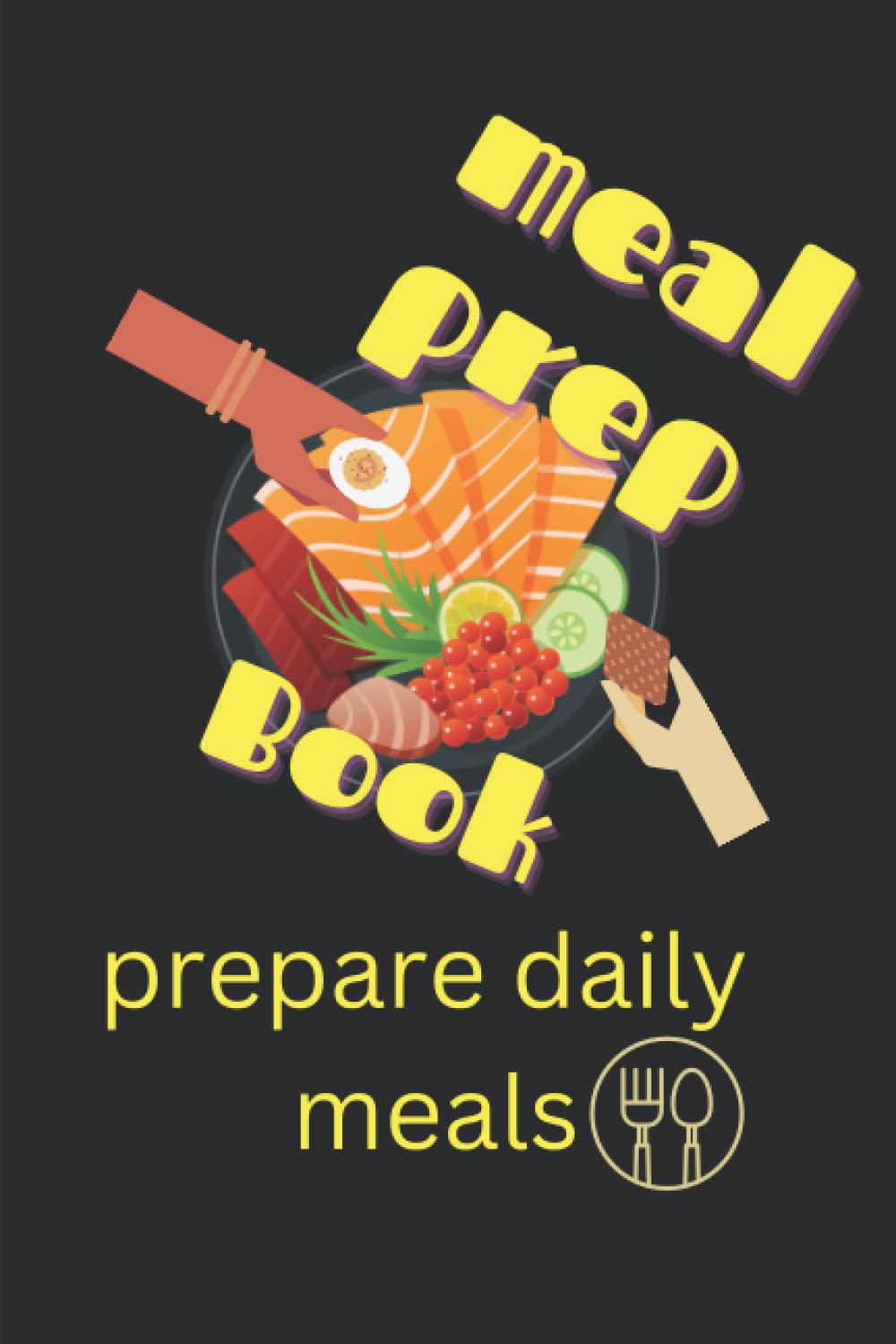 Weekly & Daily Meal Prep Journal: Weekly & Daily Meal Prep Journal 120 ...
