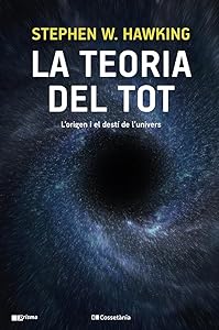 9788413560762: La teoria del tot: L'origen i el destí de l'univers ...