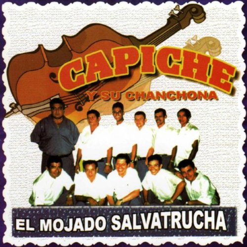 El Mojado Salvatrucha de Capiche Y Su Chanchona en Amazon Music - Amazon.es