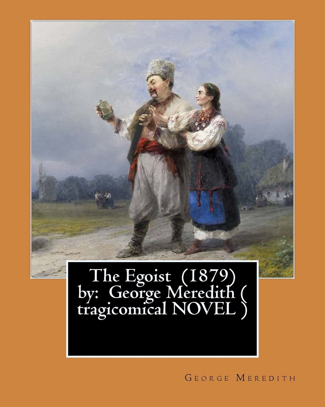 The Egoist (1879) by: George Meredith ( tragicomical NOVEL ): Meredith ...