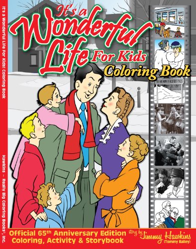 It's A Wonderful Life for Kids (65th Anniversary) Coloring Book (8.5 x ...