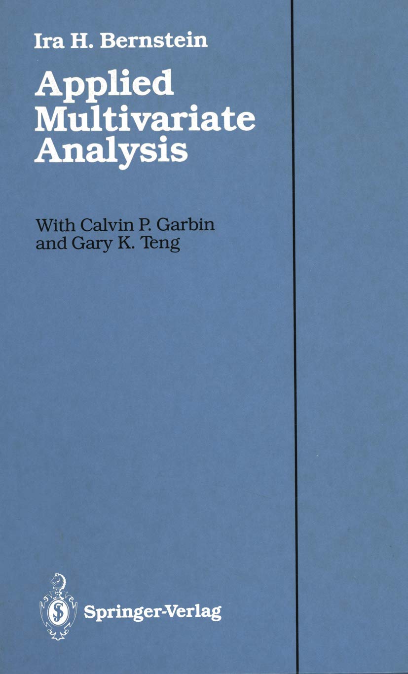 Applied Multivariate Analysis: Bernstein, Ira H. et al: 9780387965420 ...