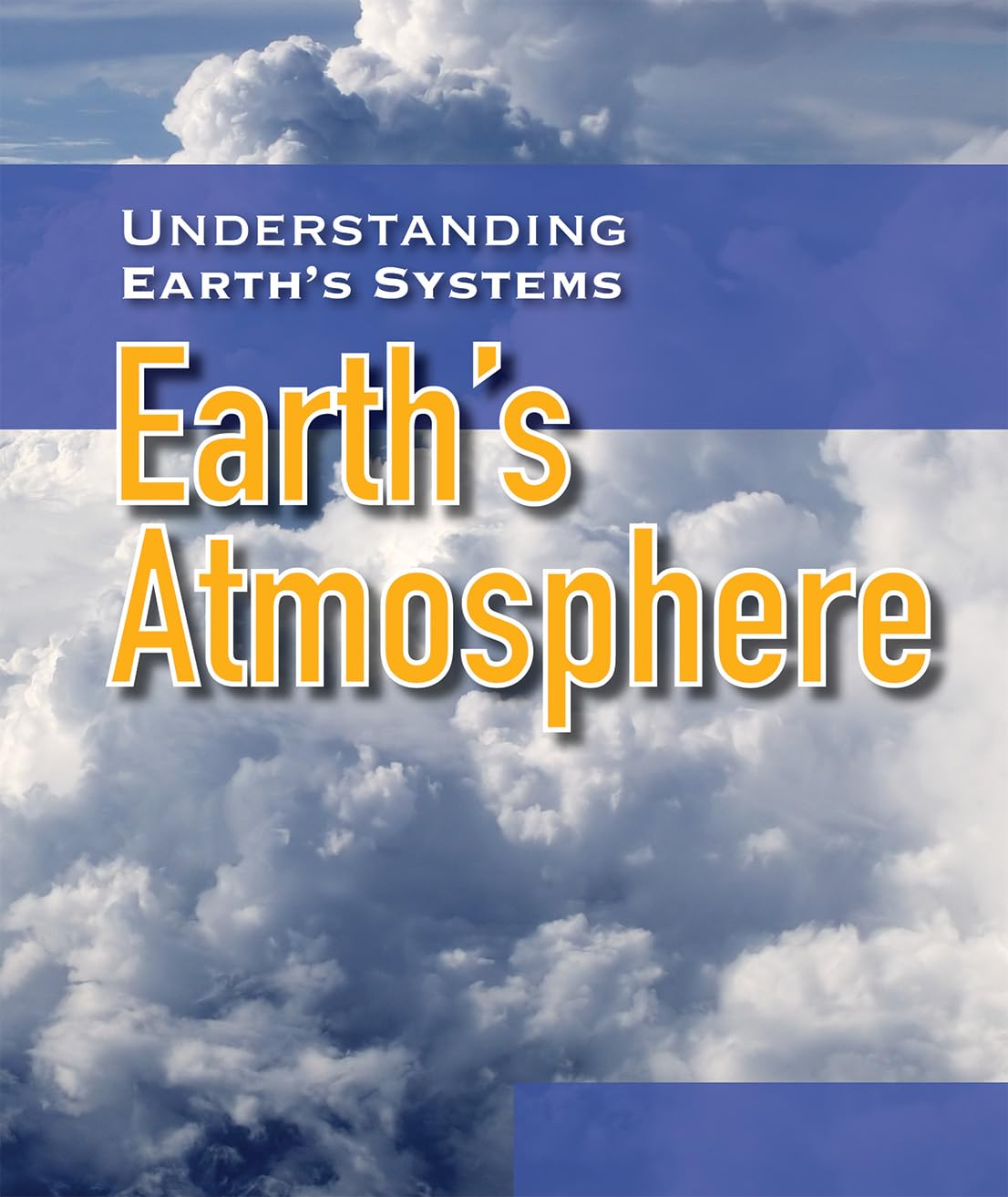Earth's Atmosphere (Understanding Earth's Systems): Shofner, Melissa Ra ...