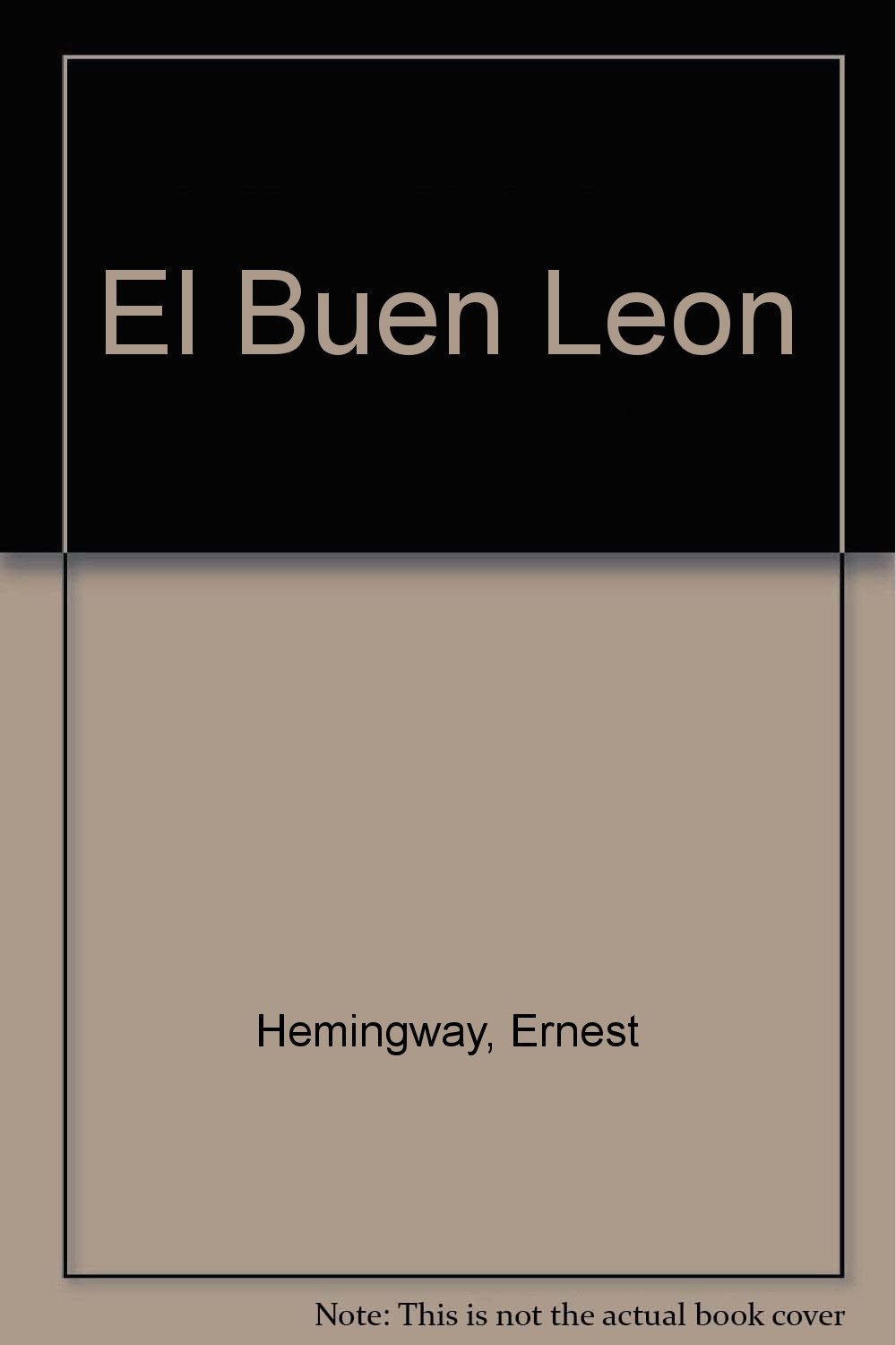 El Buen Leon/ The Good Lion (Spanish Edition): Hemingway, Ernest ...