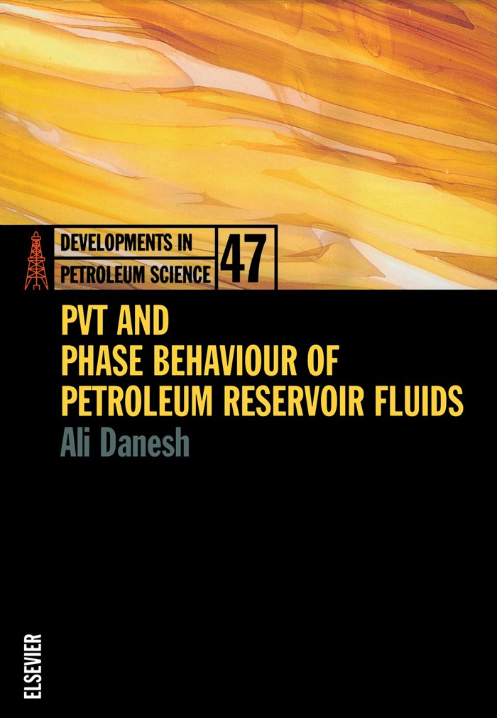 PVT and Phase Behaviour Of Petroleum Reservoir Fluids (Developments in ...