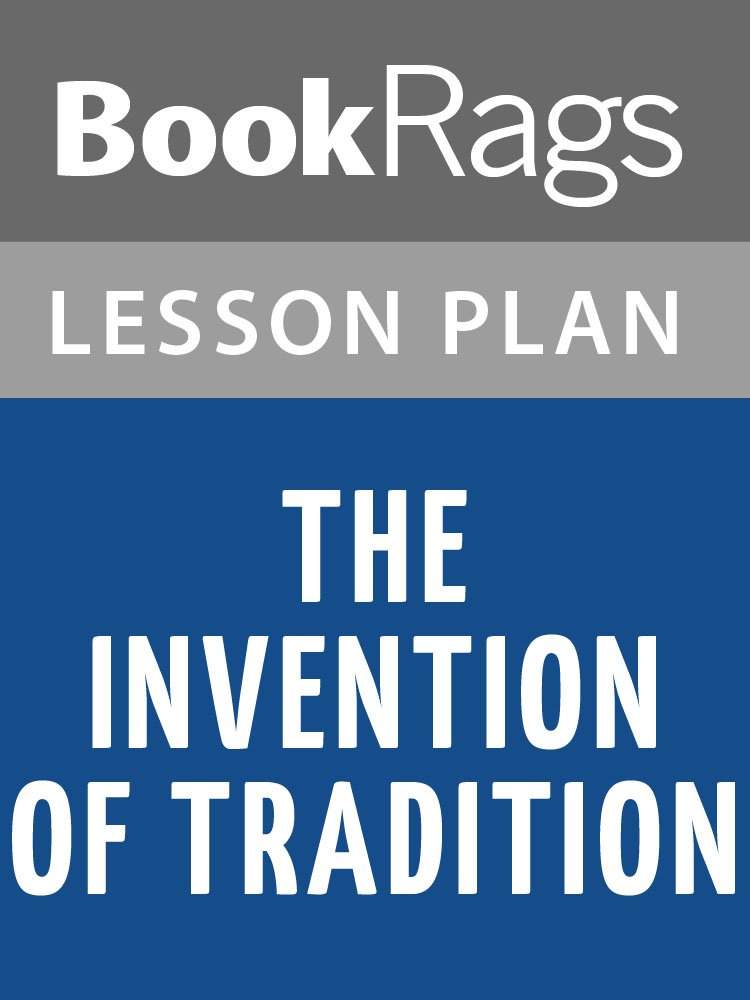 Amazon.com: Lesson Plan The Invention of Tradition by Eric Hobsbawm and ...