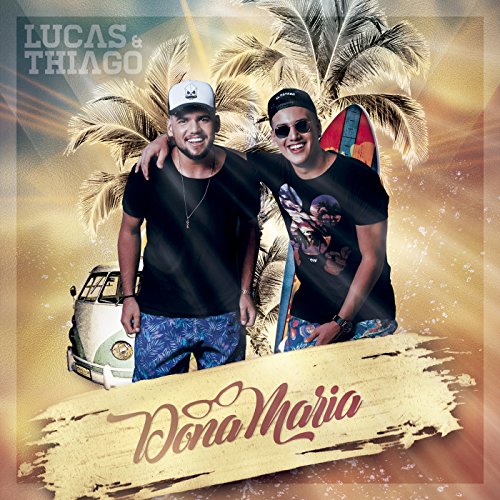 Dona Maria by Lucas & Thiago on Amazon Music - Amazon.com