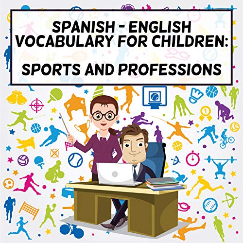 Spanish - English Vocabulary For Children: Sports and Professions ...