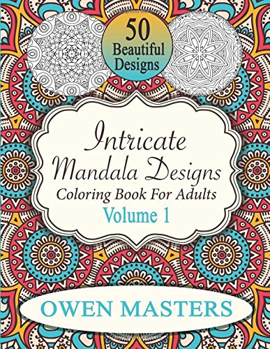 Intricate Mandala Designs: Coloring Book For Adults: Volume 1 (Stress ...