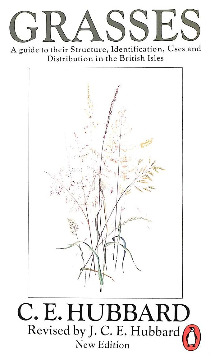 Grasses: A Guide to Their Structure, Identification, Uses and ...