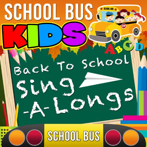 Amazon Music - School Bus KidsのBack to School Sing-a-Longs - Amazon.co.jp
