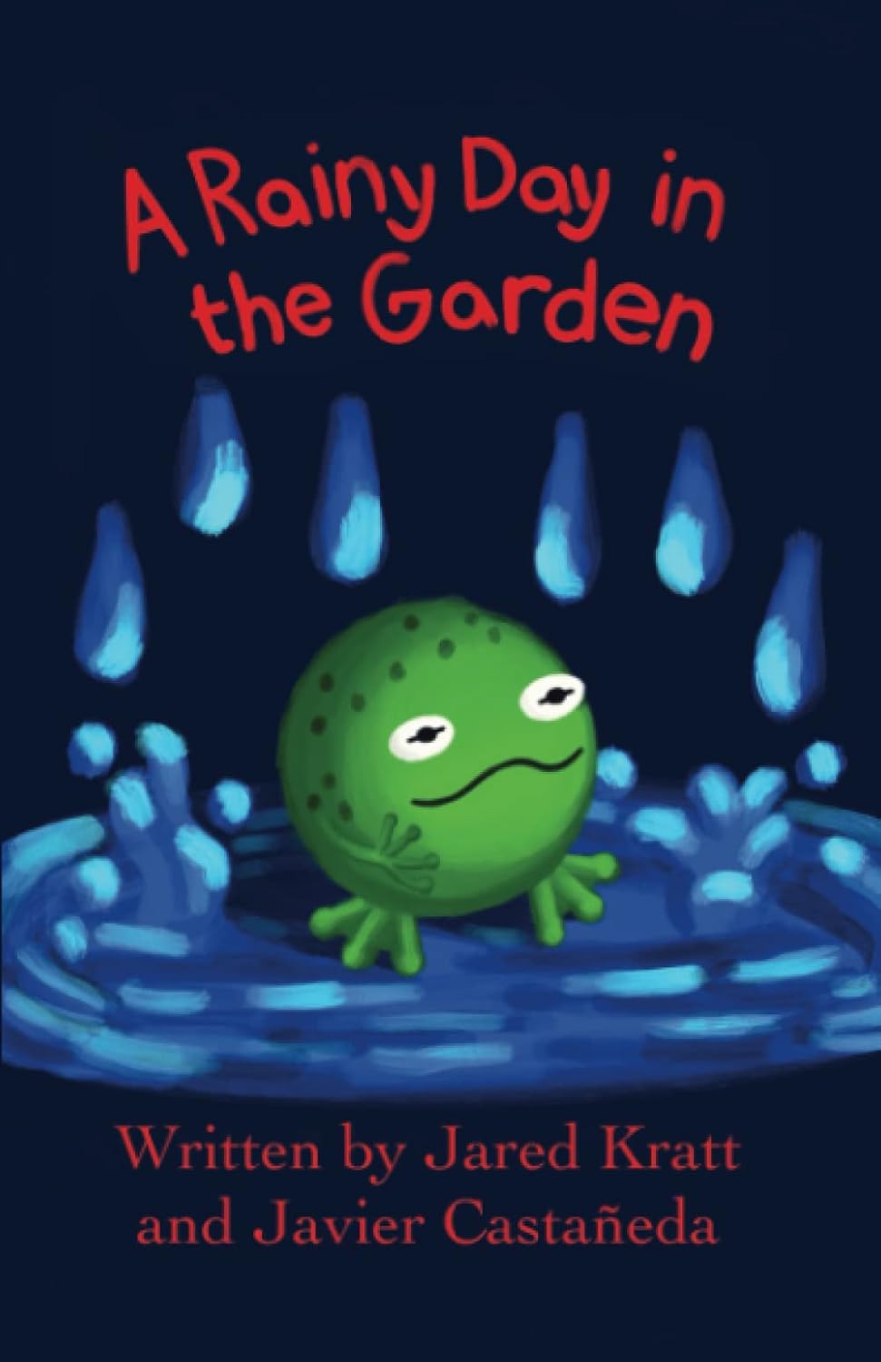A Rainy Day in the Garden: Kratt, Jared, Castañeda, Javier ...