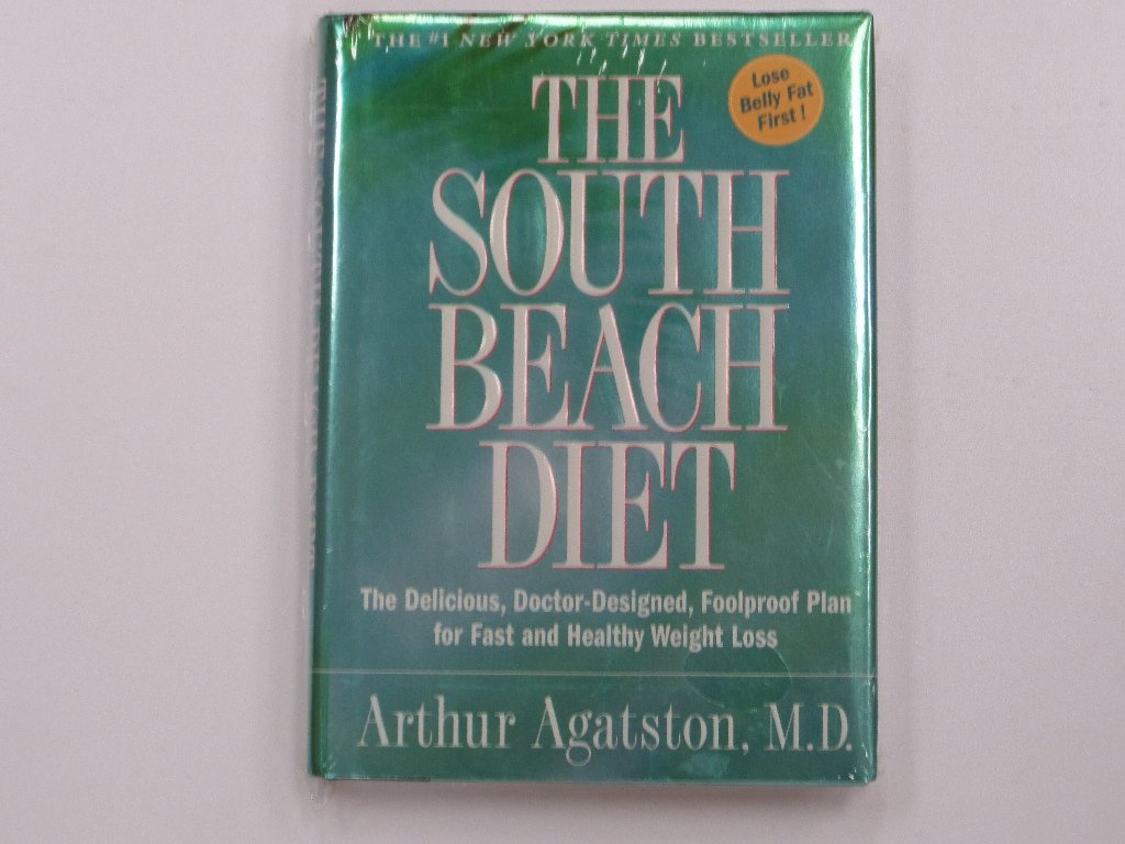 The South Beach Diet - The Delicious, Doctor-designed, Foolproof Plan ...