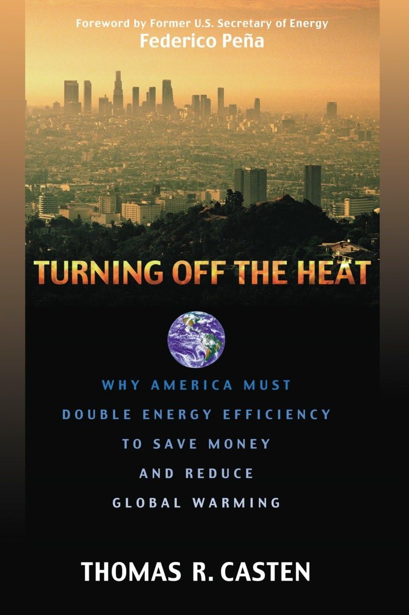 Turning Off the Heat: Why America Must Double Energy Efficiency to Save ...