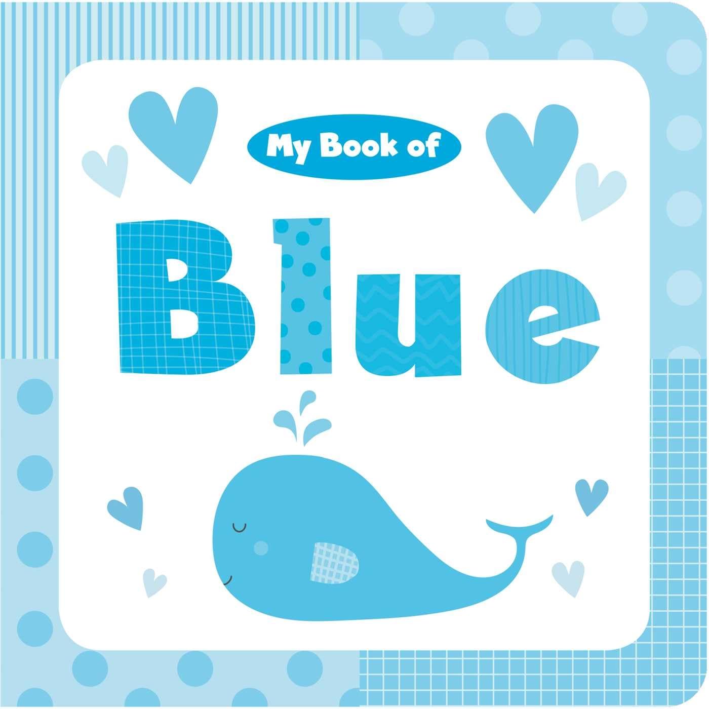 Amazon.com: My Book of Blue (My Color Books): 9781499805314: Little Bee ...