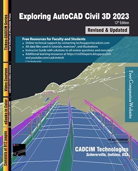 Exploring AutoCAD Civil 3D 2023, 12th Edition: CADCIM Technologies ...