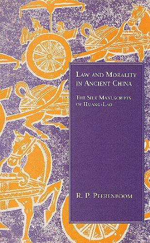 Law and morality in Ancient China: The silk manuscripts of Huang-Lao ...