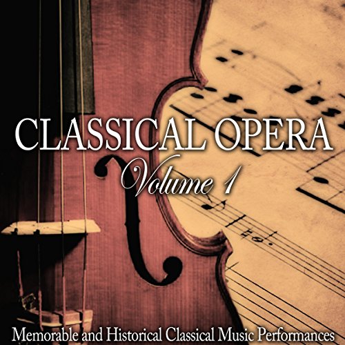 Amazon MusicでVARIOUS ARTISTSのClassical Opera, Vol. 1を再生する