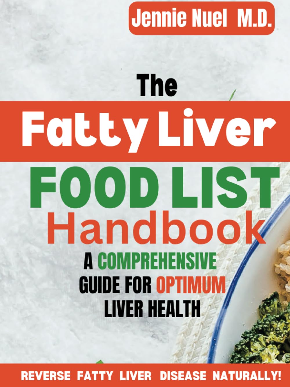 The Fatty Liver Food list Handbook: A Comprehensive Guide For Optimum ...