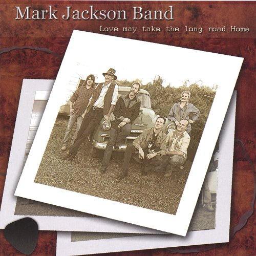Spiele Love may take the long road Home von Mark Jackson Band auf ...