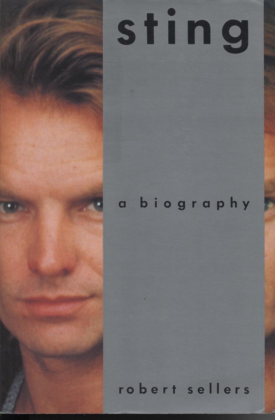 Sting: A Biography: Sellers, Robert: 9780711921078: Amazon.com: Books