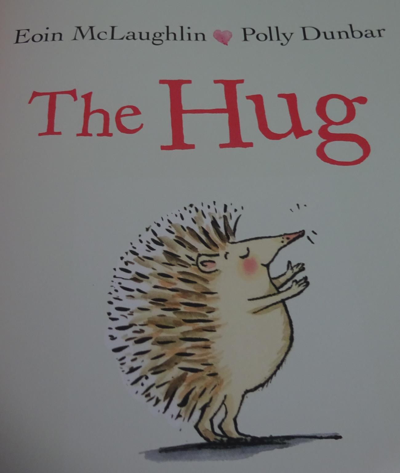 The Hug (Hedgehog & Friends Book 1) eBook : McLaughlin, Eoin, Dunbar ...