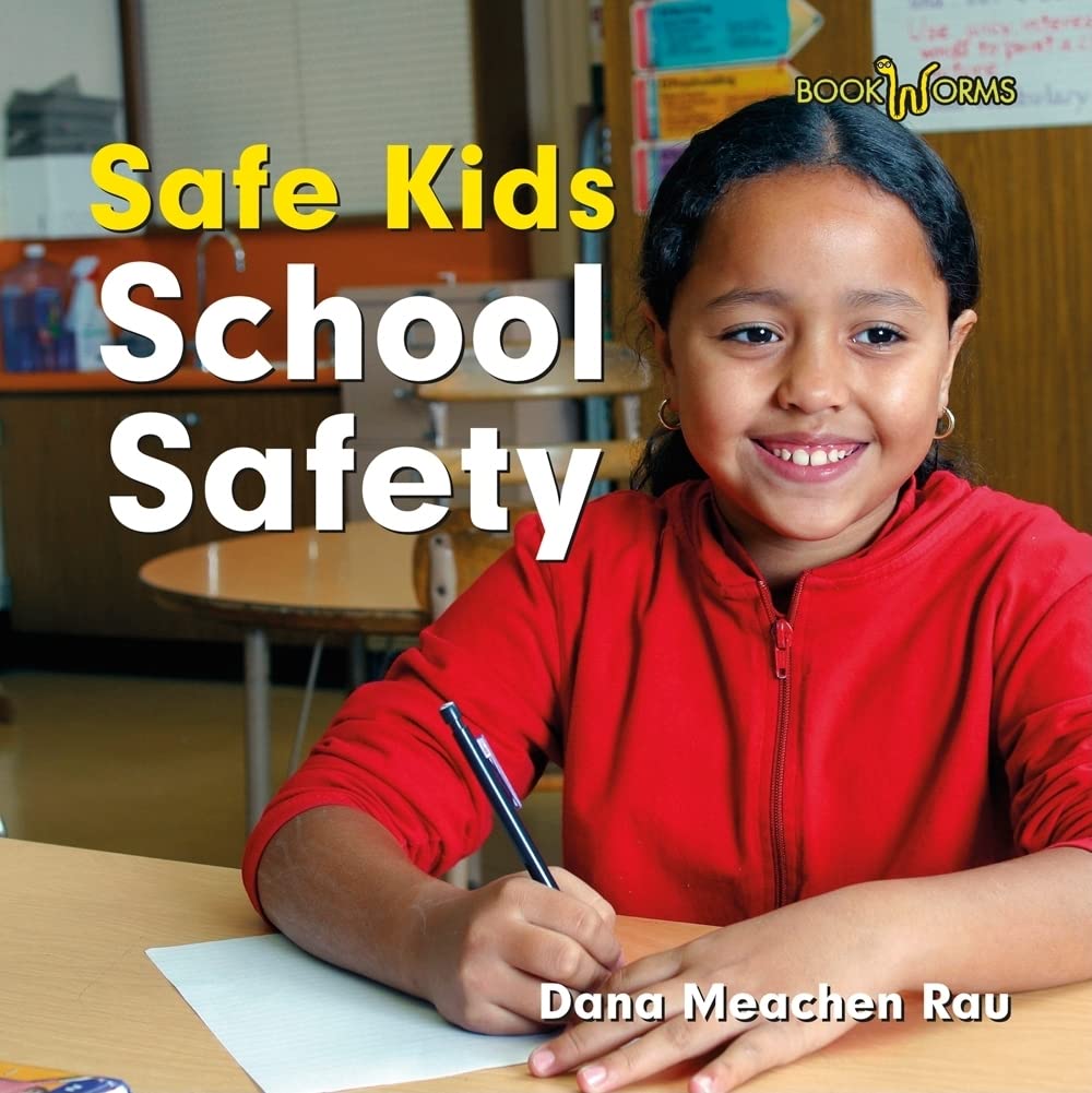 School Safety (Safe Kids): Rau, Dana Meachen: 9780761440901: Amazon.com ...