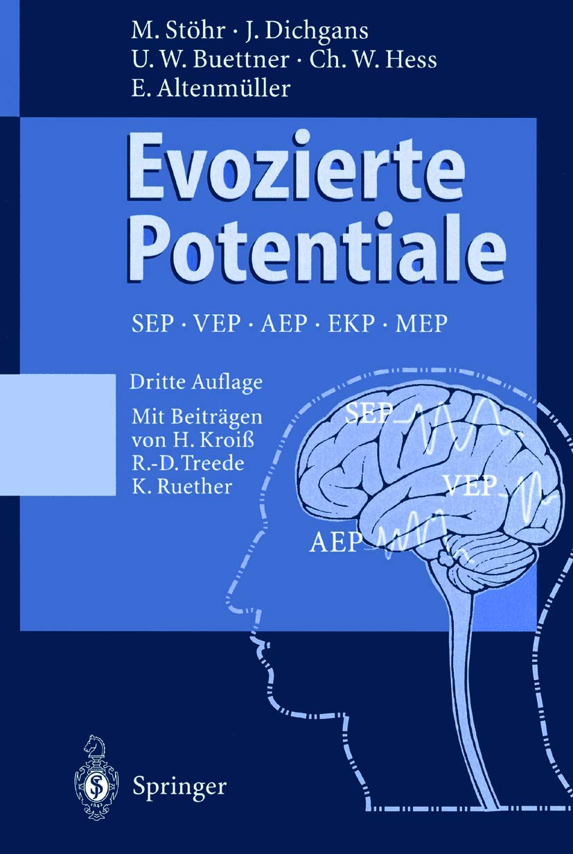 Evozierte Potentiale: SEP-VEP-AEP-EKP-MEP : Stöhr, Manfred, Dichgans, J ...
